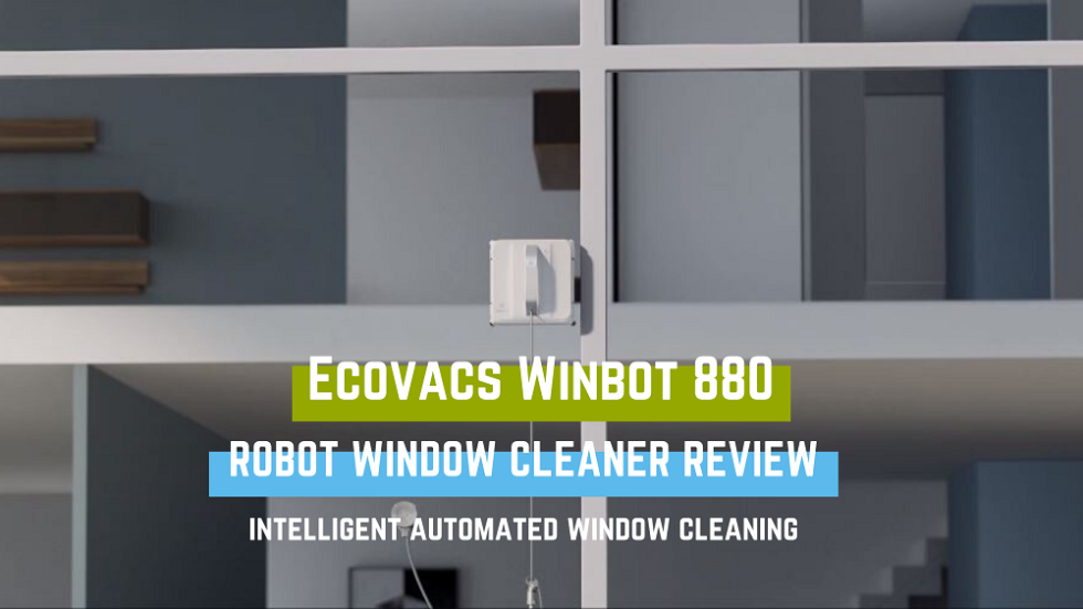 Ecovacs Winbot 880 Robot Window Cleaner Review- Intelligent Cleaning ...