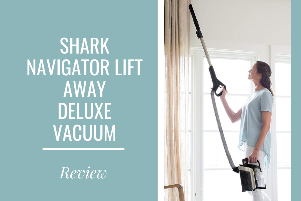 Shark Navigator Lift Away Deluxe Vacuum Review | For Superior Cleaning