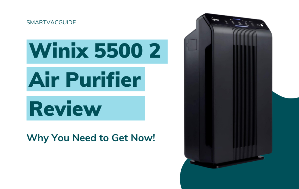 Winix 5500 2 Air Purifier Review | Why You Need to Get This Air Purifier
