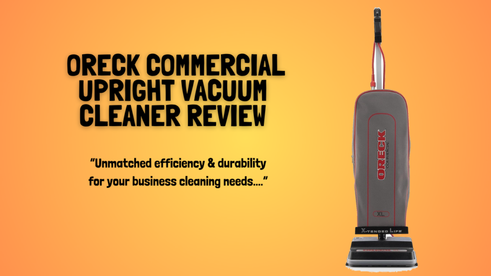 Quick Review of The Oreck Commercial Upright Vacuum Cleaner - Smart Vac ...