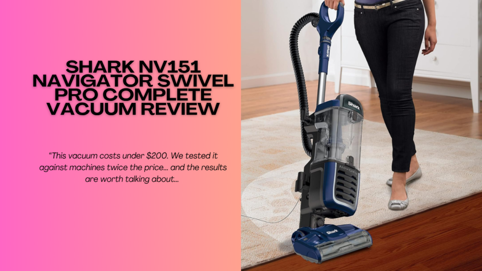 Quick Review Of The Shark NV151 Navigator Swivel Pro Complete