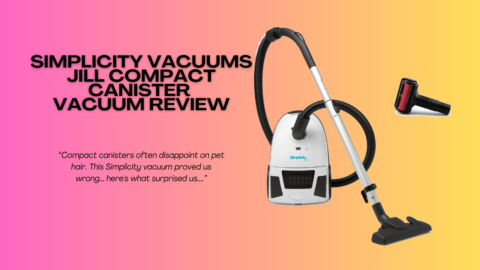 Quick Review Of The Simplicity Vacuums Jill Compact Canister
